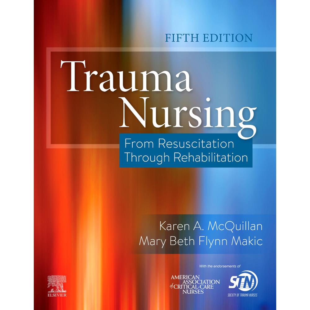 Trauma Nursing: From Resuscitation Throu